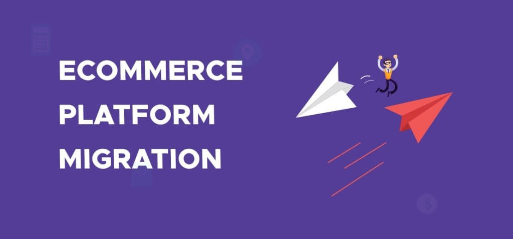 How to Plan for a Platform to Platform Migration in eCommerce? | Virtina